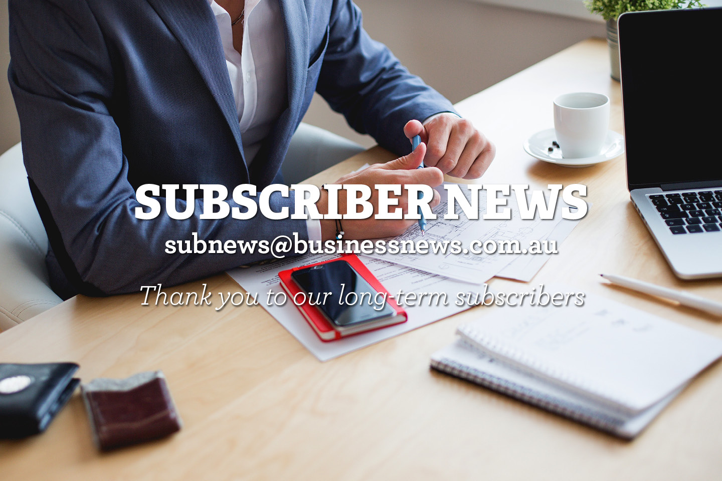 Subscriber News - 15 February 2016